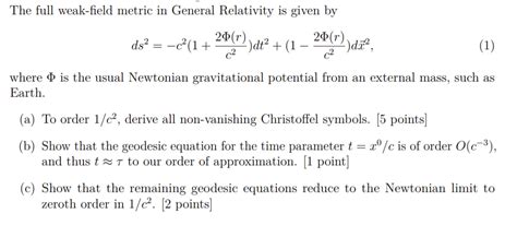 Solved The Full Weak Field Metric In General Relativity Is
