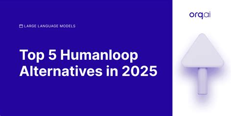 Top 5 Humanloop Alternatives In 2025 Generative Ai Collaboration Platform