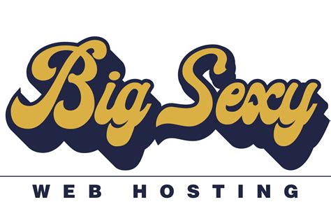 Big Sexy Web Hosting Turnkey Website Hosting Design Development And
