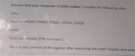 solved assume that your computer is little endian consider