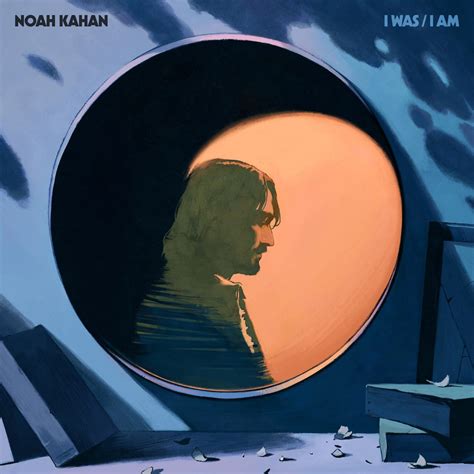 ‎i Was I Am Album By Noah Kahan Apple Music