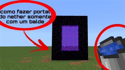 Como Fazer Um Portal Do Nether Só Com Um Balde Youtube