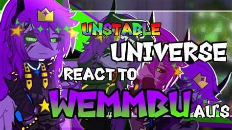 Untable Universe React To Wemmbu Aus・ Egoist ・ Original Youtube