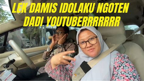 LEK DAMIS IDOLAKU DALAM MEMULAI MENJADI YOUTUBER #lekdamis #dimaszaenal ...