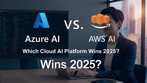 azure ai vs aws ai which cloud ai platform wins in 2025