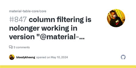Column Filtering Is Nolonger Working In Version Material Table Core Issue