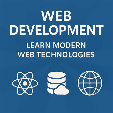 Web Development Learn Modern Web Technologies