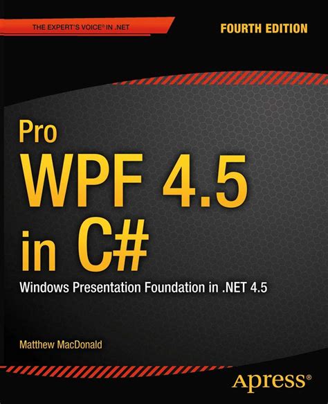 Pro WPF In C Windows Presentation Foundation In NET MacDonald Matthew
