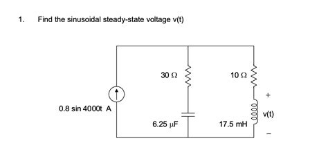 solved 1 find the sinusoidal steady state voltage v t