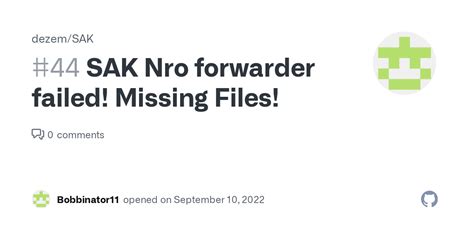 Sak Nro Forwarder Failed Missing Files · Issue 44 · Dezemsak · Github