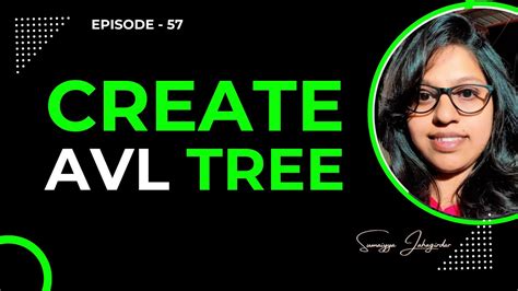 Episode 27 Creating Avl Tree Data Structure And Algorithms Full Course