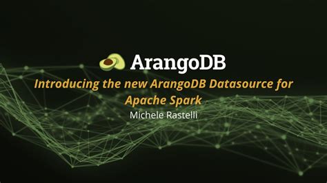 Introducing The New Arangodb Datasource For Apache Spark Introducing The New Arangodb Datasource