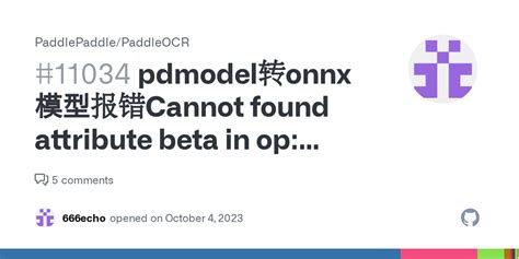Pdmodel转onnx模型报错cannot Found Attribute Beta In Op Swish · Issue 11034