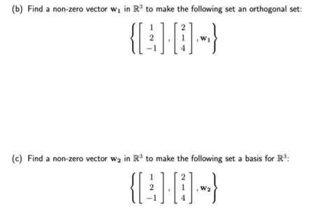 Solved B Find A Non Zero Vector W In R To Make The Chegg