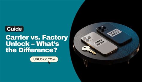 Carrier Vs Factory Unlock Whats The Difference