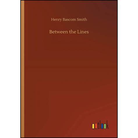 قیمت و خرید کتاب Between The Lines اثر Henry Bascom Smith انتشارات Outlook Verlag