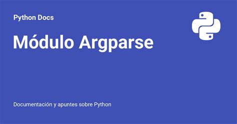 Módulo Argparse Python Docs