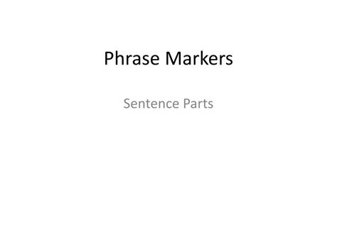 Ppt Phrase Markers Powerpoint Presentation Free Download Id6235346
