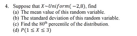 Solved 4 Suppose That X∼ Uniform −28 Find A The Mean