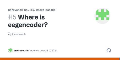 Where Is Eegencoder · Issue 5 · Dongyangli Deleegimagedecode · Github