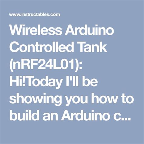 Wireless Arduino Controlled Tank Nrf24l01 Arduino Wireless Control