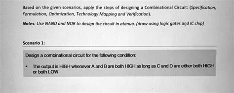SOLVED Text Based On The Given Scenarios Apply The Steps Of Designing A Combinational Circuit