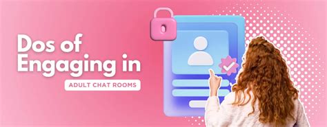 The Dos And Donts Of Engaging In Adult Chat Rooms Live Chat Fairies