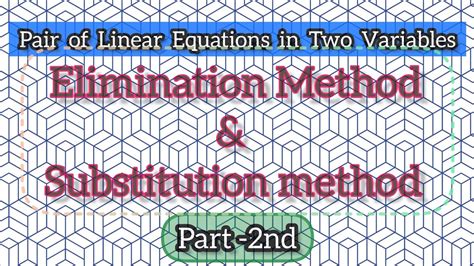 elimination and substitution method class 10th pair of linear