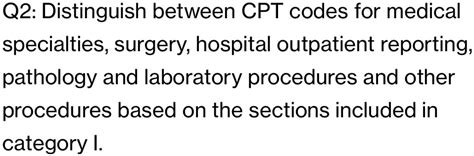 Medical Coding Q2 Distinguish Between Cpt Codes For Medical Specialties Surgery Hospital