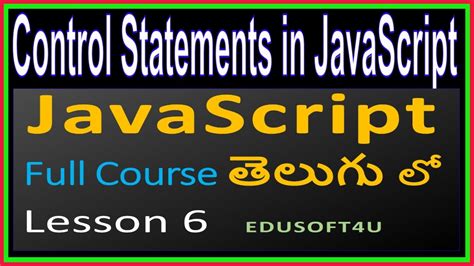 Control Statements In Javascript If Statement Javascript Total Course In Telugu Lesson 6 Youtube
