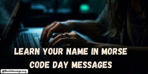 Learn Your Name In Morse Code Day Quotes Messages