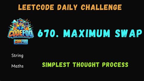 670 Maximum Swap Leetcode Daily Challenge Easiest Solution