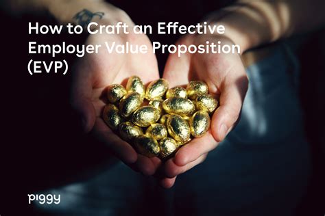 How To Craft An Effective Employer Value Proposition Evp