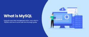 What Is Mysql Everything You Need To Know