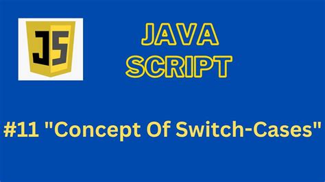 Concept Of Switch Cases In Javascript Youtube