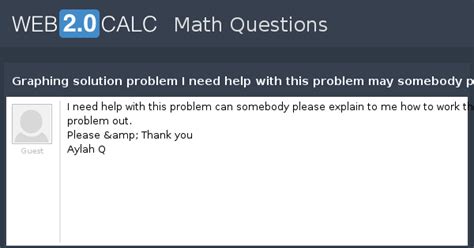 view question graphing solution problem i need help with this problem