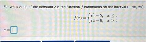 Solved For What Value Of The Constant C Is The Function F