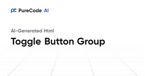 Html Toggle Button Group Generator Purecode Ai