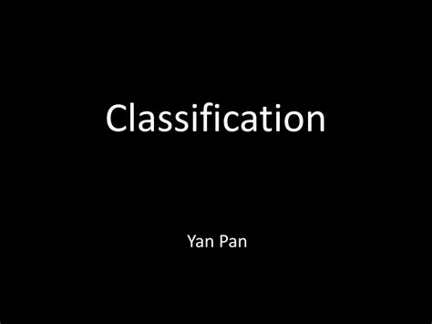 Ppt Classification Powerpoint Presentation Free Download Id5119817