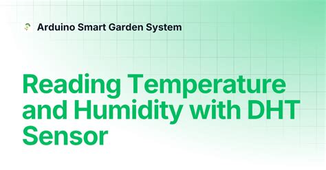 reading temperature and humidity with dht sensor arduino smart garden
