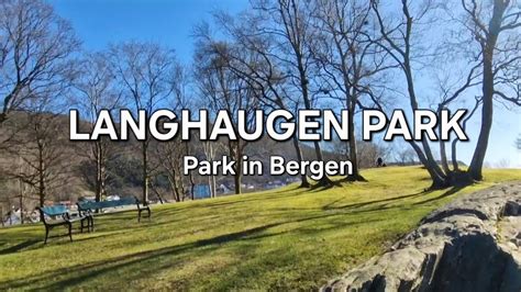 Langhaugen Park Park In Bergen Youtube
