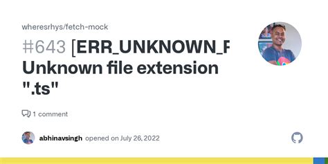 [err unknown file extension] unknown file extension ts · issue 643