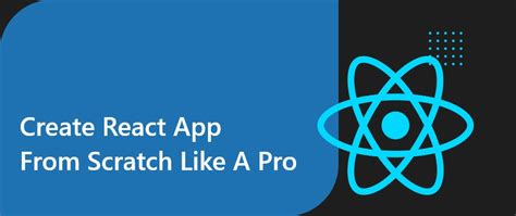 Create React App From Scratch Like A Pro DEV Community