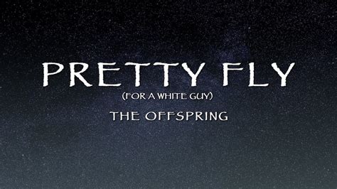 The Offspring Pretty Fly For A White Guy Lyrics Youtube