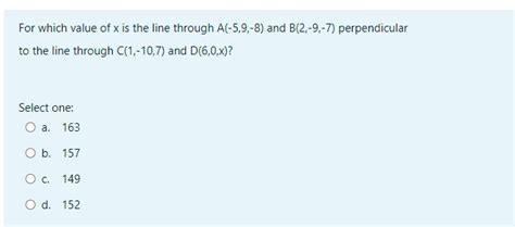 Solved For Which Value Of X Is The Line Through A 5 9 8 Chegg Com