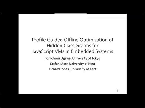 free video profile guided offline optimization of hidden class graphs