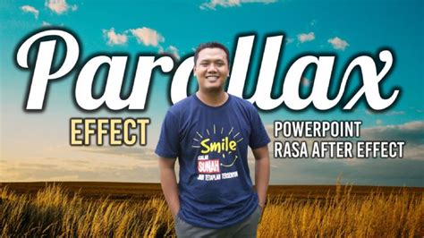 cara membuat parallax effect di powerpoint seperti parallax after