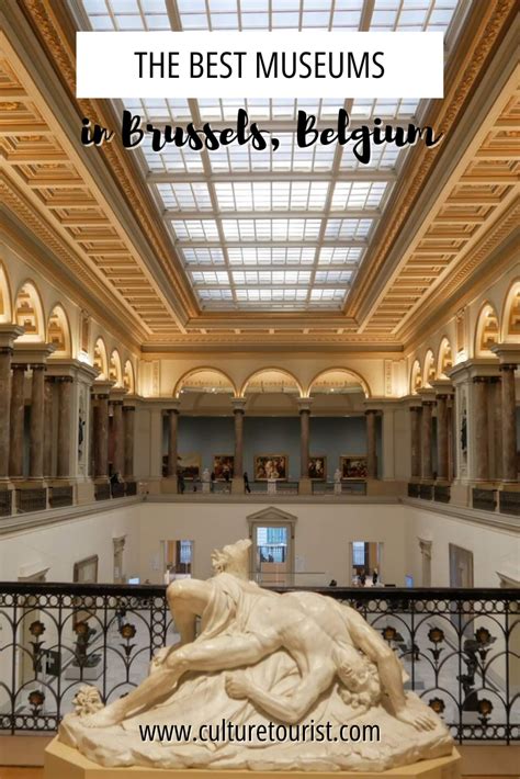 The Best Museums In Brussels Belgium Brussels Belgium Brussel
