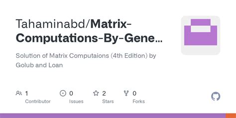 Github Tahaminabdmatrix Computations By Gene H Golub Solution Of Matrix Computaions 4th