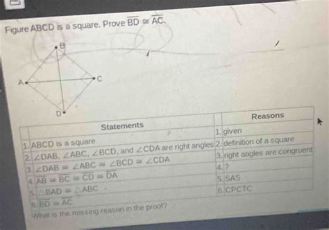 Solved: Figure ABCD is a square. Prove overline BD≌ overline AC. 4 What is the m [Math]